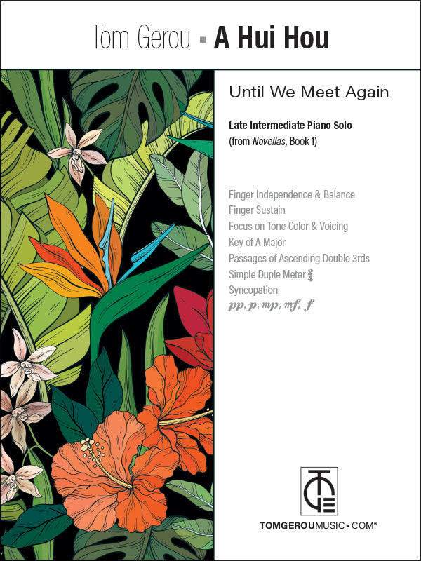 A Hui Hou – Late Intermediate Piano Solo | TOMGEROUMUSIC.COM®